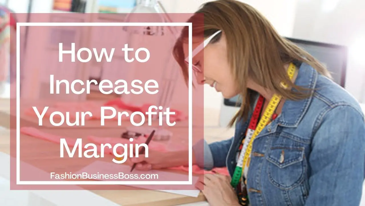 What Is A Good Profit Margin For Your Clothing Business? - Fashion ...